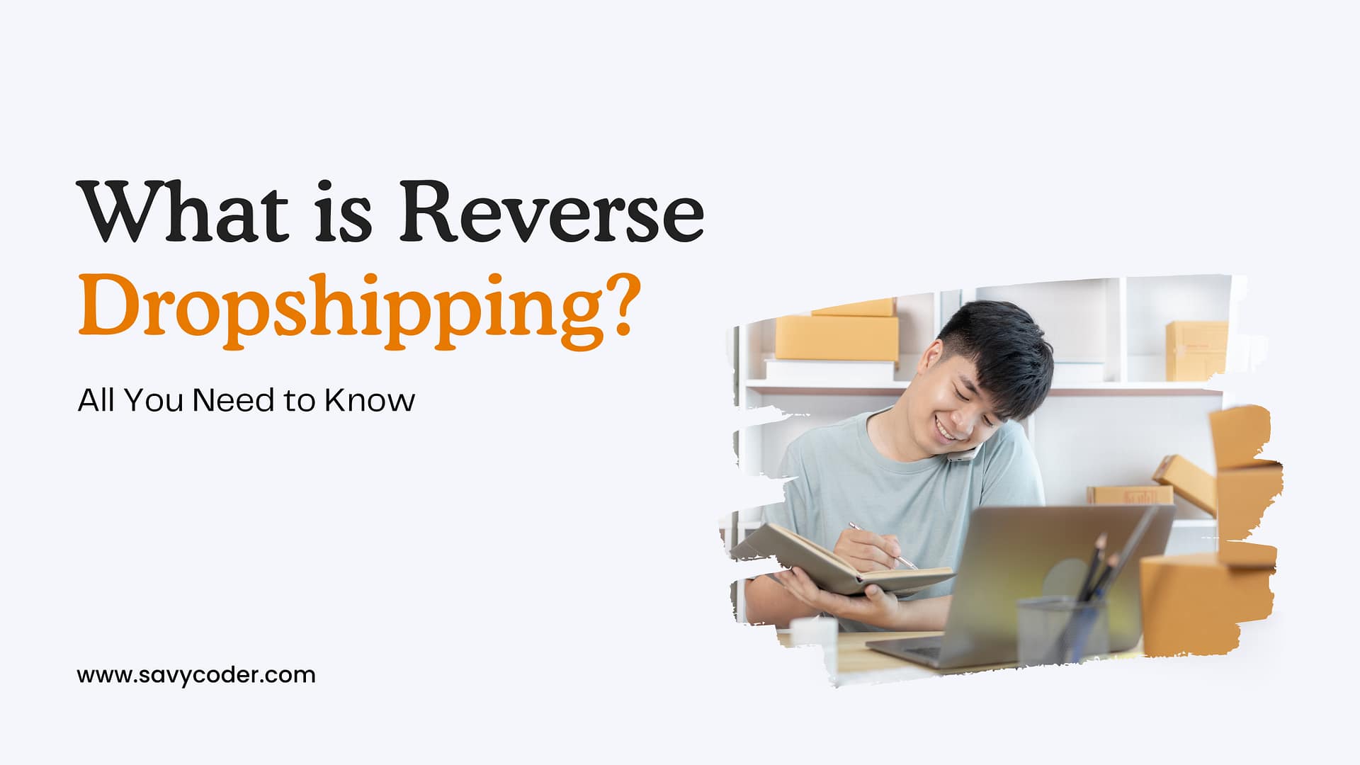 What is Reverse Dropshipping? Easy Guide to New Business Model
